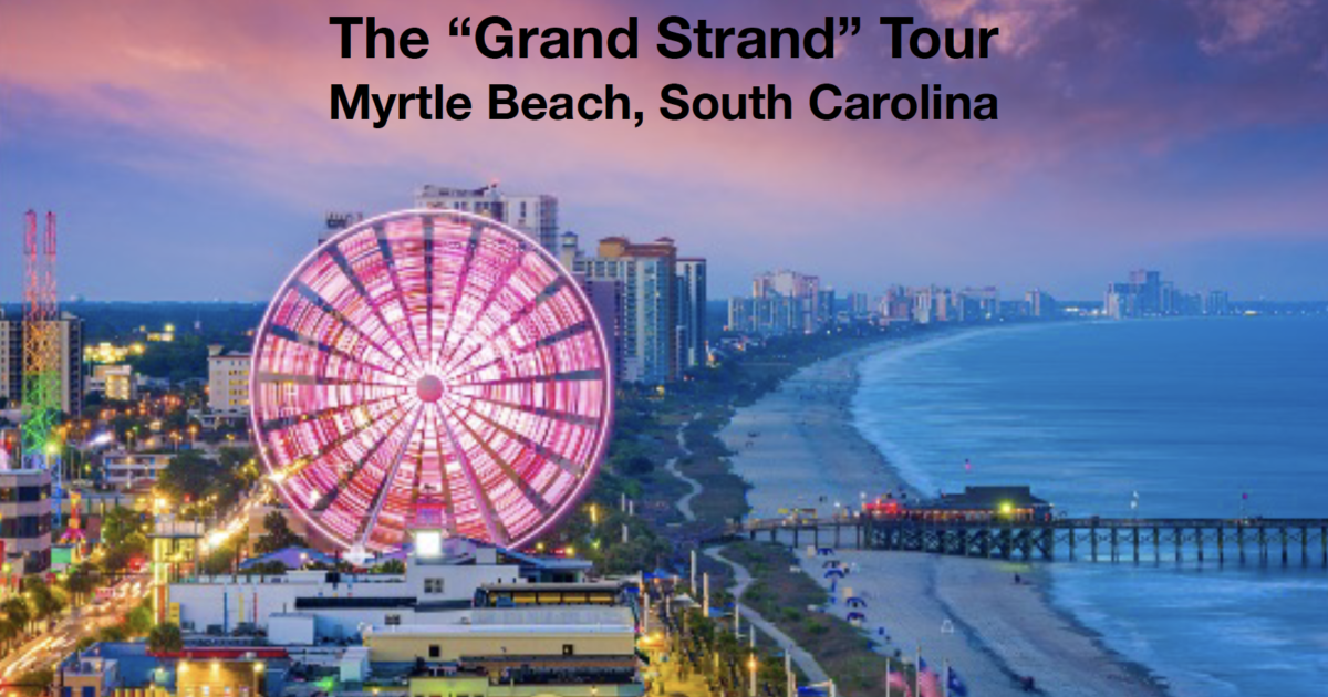 The "Grand Strand" Tour - Amazing Travel Treasures | Customized Group ...